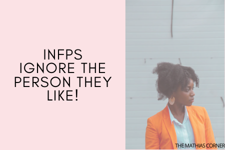 8 Secret Behaviors Female INFPs Do When They Like Someone - Mathias Corner