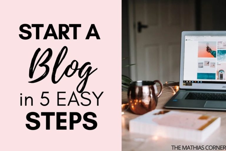 How to Start a Blog in 5 Easy Steps - Mathias Corner