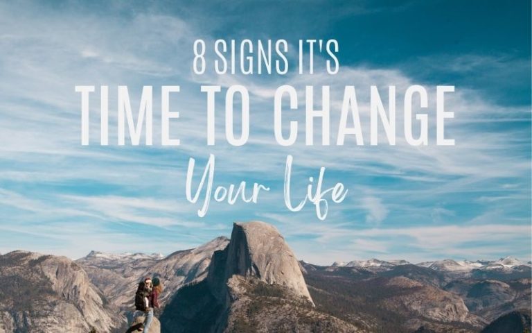 8 Signs It’s Time to Change Your Life - Mathias Corner