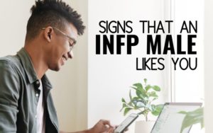 6 Signs An INFP Male Likes You, Even If They're Unsure How To Show It ...
