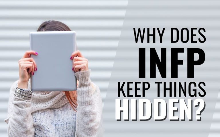 INFP Privacy: 6 Reasons Why INFPs Keep Things Hidden - Mathias Corner