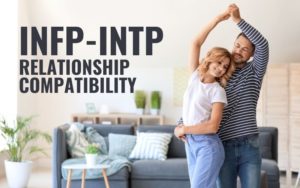 INFP-INTP Compatibility in Relationship: Strengths and Struggles ...