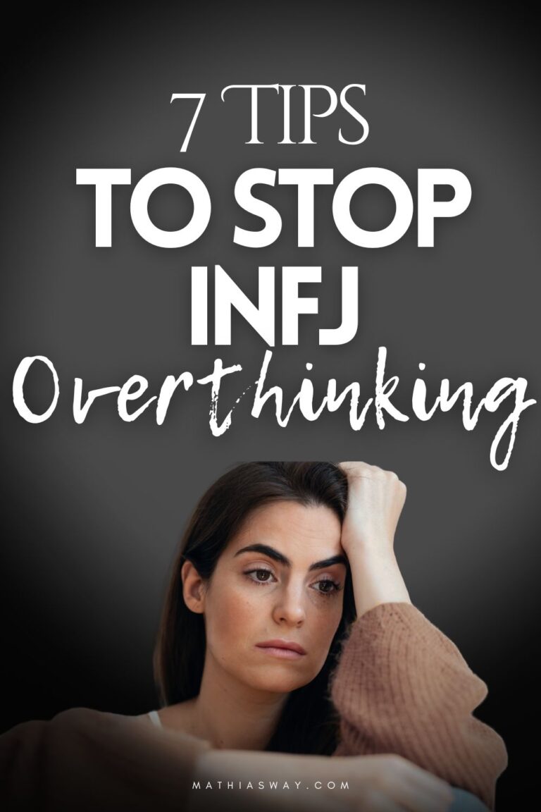 7 Tips to Stop INFJ Overthinking - Mathias Corner